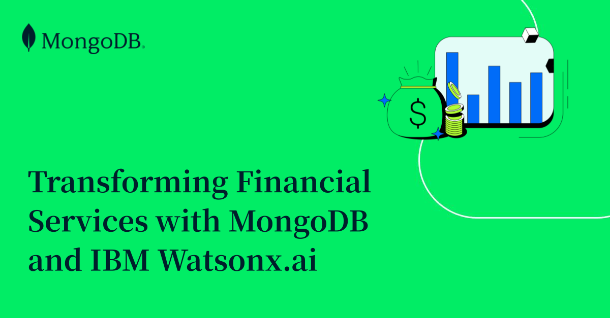Transforming Financial Services with MongoDB and IBM Watsonx.ai | MongoDB Blog